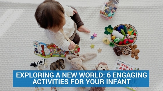 Exploring a New World: 6 Engaging Activities for Your Infant