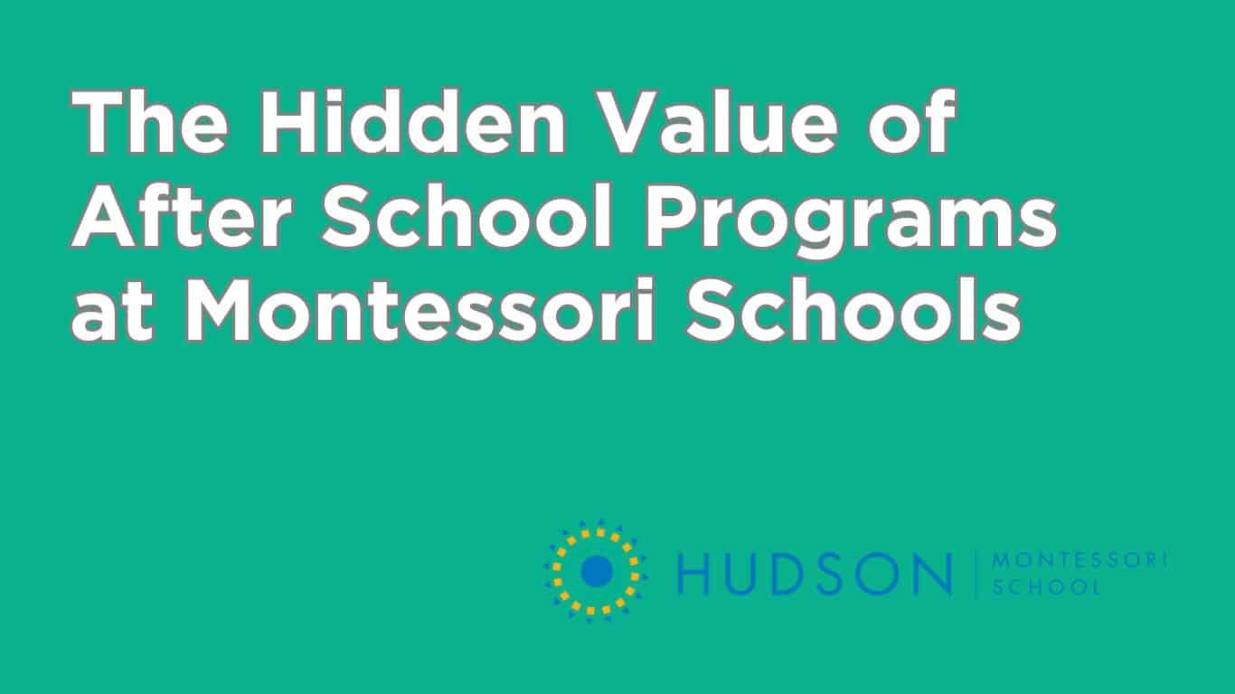 Why Montessori After School Programs Matter More Than You Think